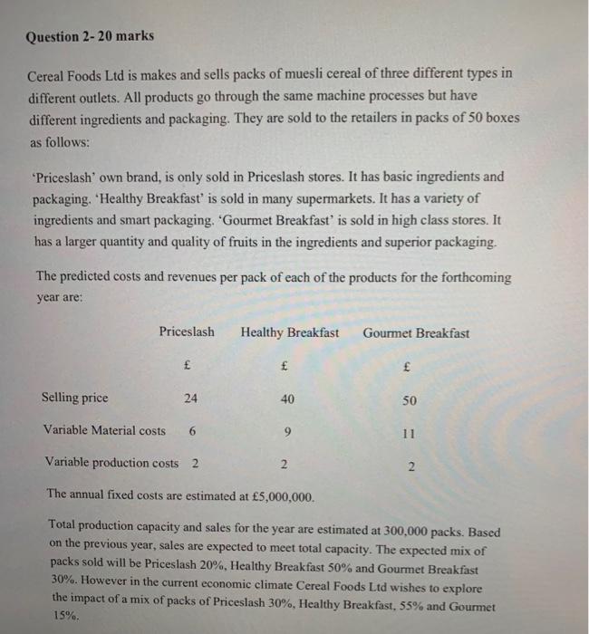 Solved Question 2-20 marks Cereal Foods Ltd is makes and | Chegg.com