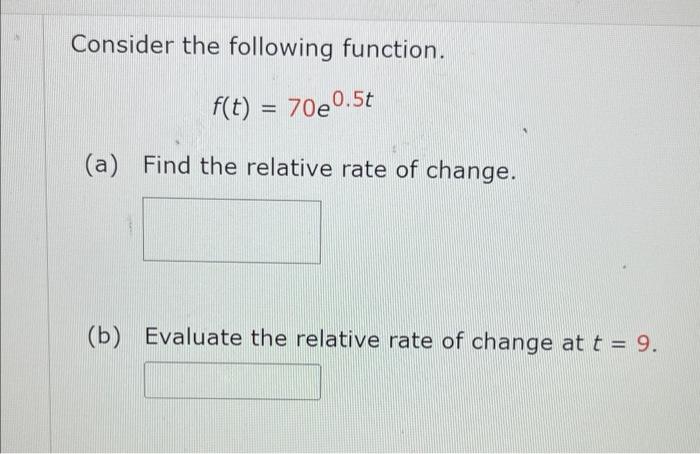 Solved Consider the following function. f(t)=70e0.5t (a) | Chegg.com