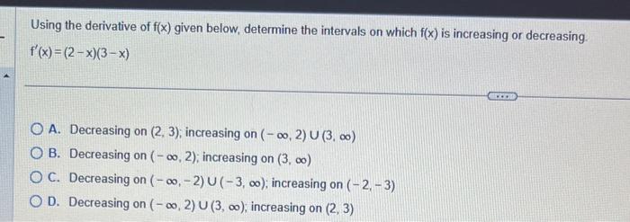 Solved Using the derivative of f(x) given below, determine | Chegg.com