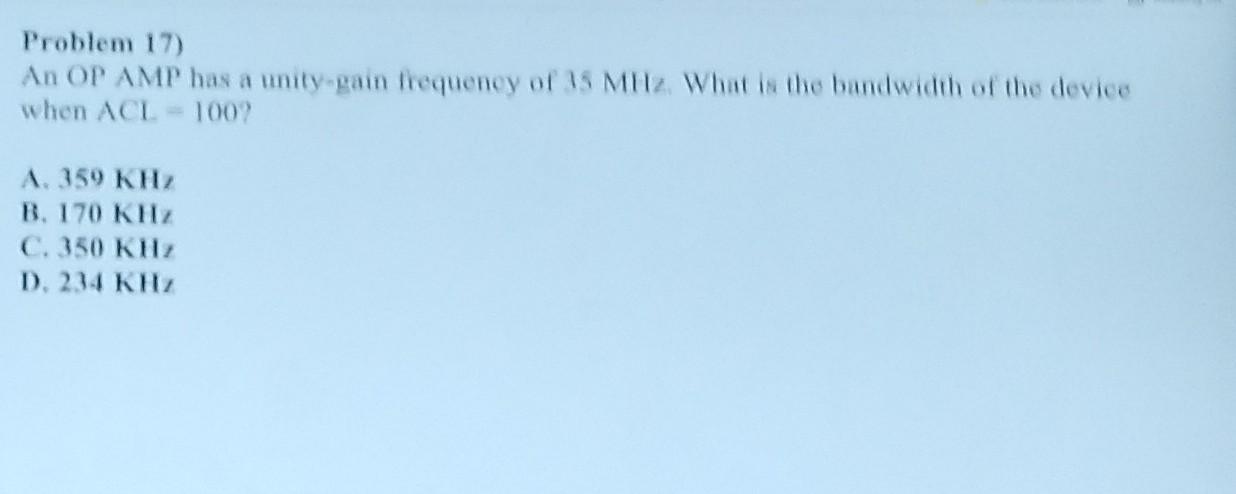 Solved Problem 17) An OP AMP has a unity gain frequency of | Chegg.com