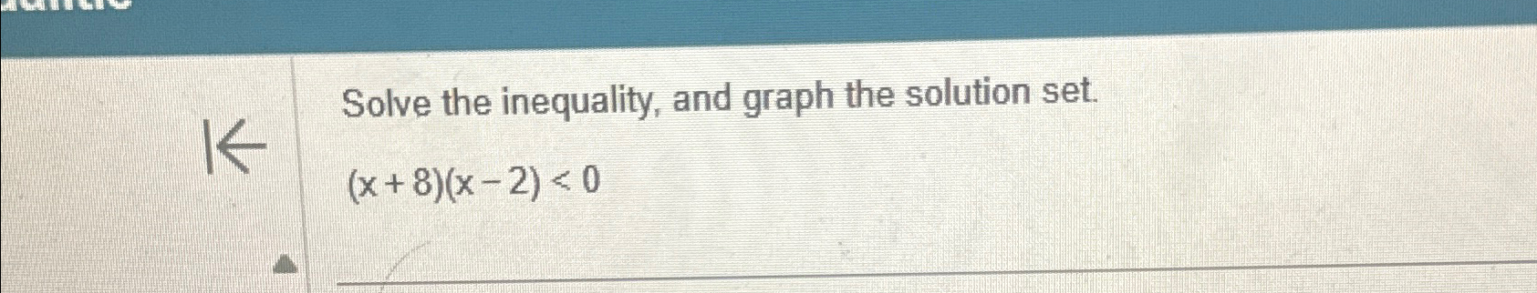 Solved Solve the inequality, and graph the solution | Chegg.com