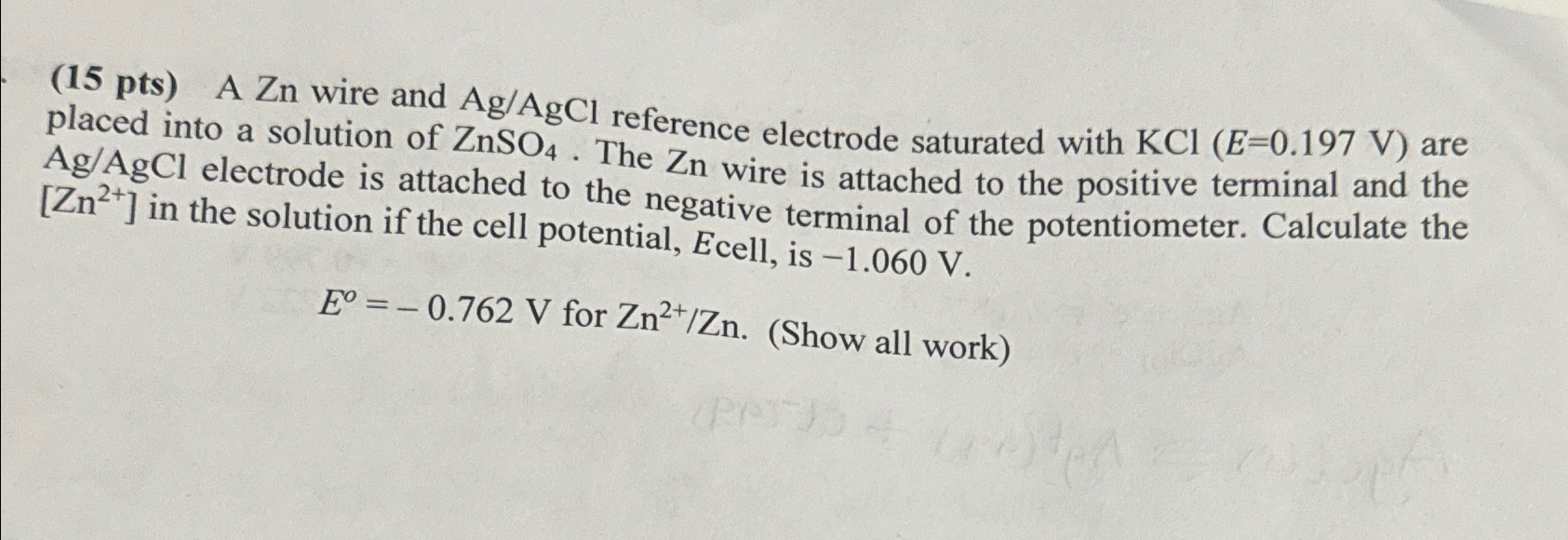 Solved (15 ﻿pts) ﻿A Zn ﻿wire and AgAgCl ﻿reference electrode | Chegg.com