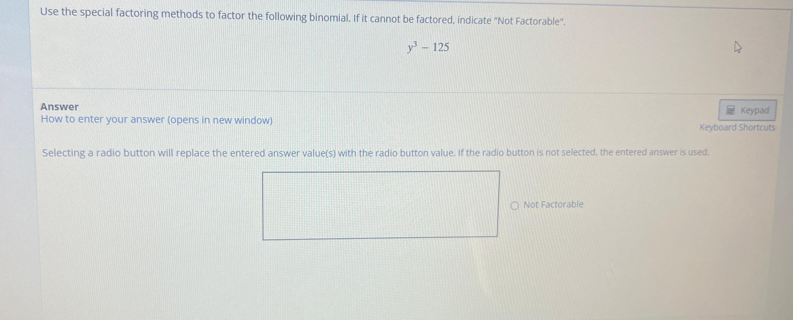 Solved Use the special factoring methods to factor the | Chegg.com