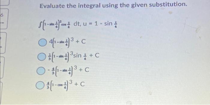 Solved Evaluate the integral using the given substitution. | Chegg.com