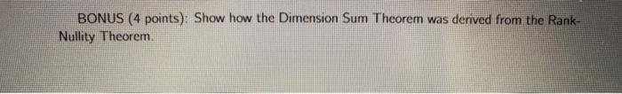 Solved BONUS (4 points): Show how the Dimension Sum Theorem | Chegg.com