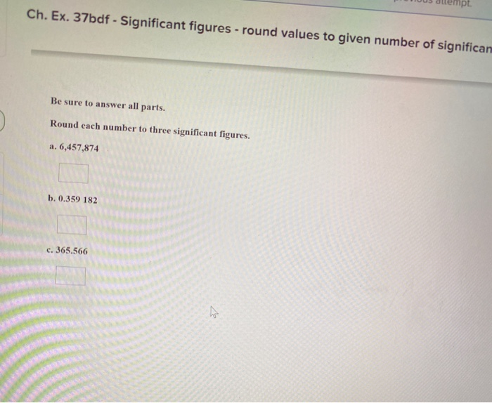 Solved Ch. Ex. 37bdf - Significant figures - round values to | Chegg.com