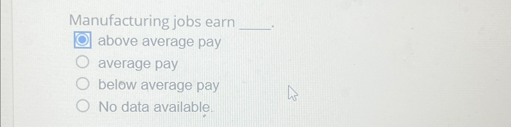 Solved Manufacturing jobs earnabove average payaverage | Chegg.com