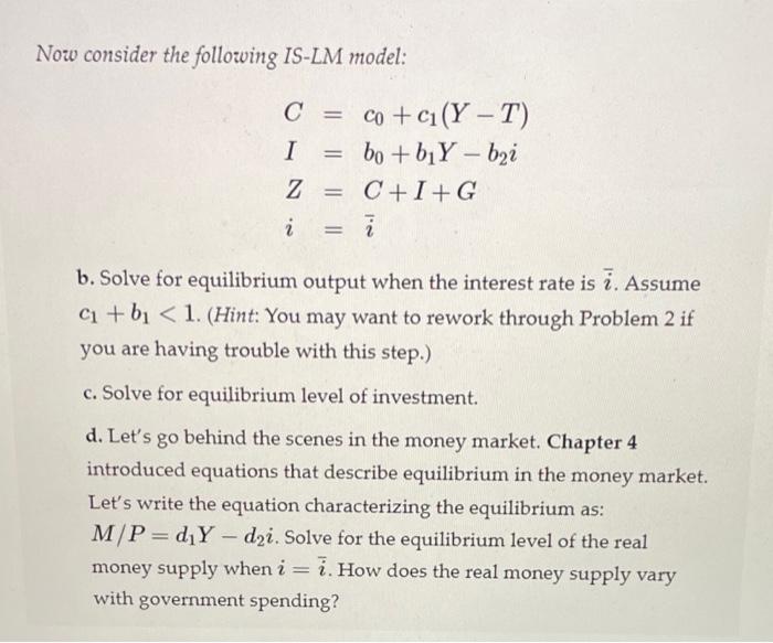 Solved Now consider the following IS-LM model: | Chegg.com
