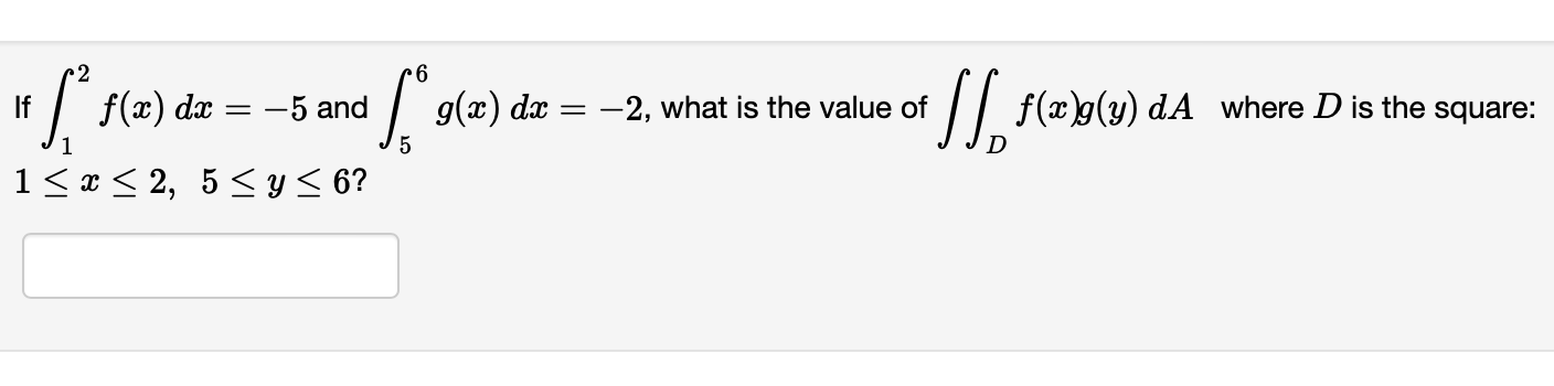 Solved If ∫12f(x)dx=-5 ﻿and ∫56g(x)dx=-2, ﻿what is the value | Chegg.com