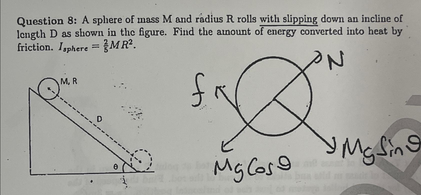 Solved Question 8: A sphere of mass M ﻿and radius R ﻿rolls | Chegg.com
