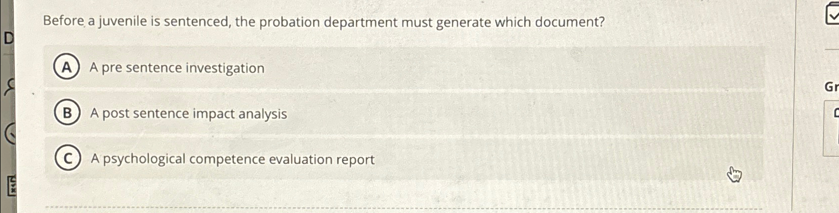 Solved Before a juvenile is sentenced, ﻿the probation | Chegg.com