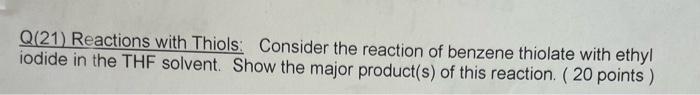 Solved Q(21) Reactions with Thiols: Consider the reaction of | Chegg.com