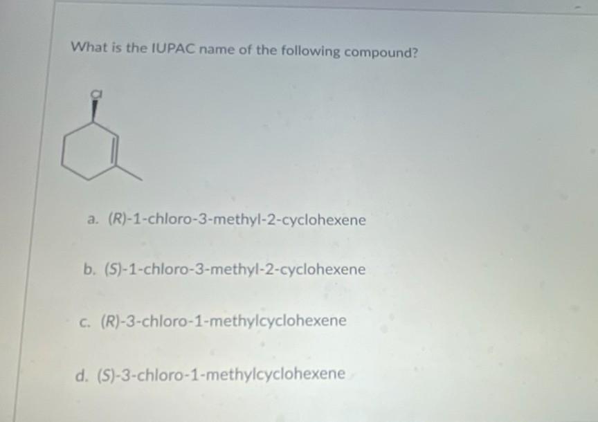 Solved What is the IUPAC name of the following compound? a. | Chegg.com Solved What is the IUPAC name of the following compound? a. | Chegg.com