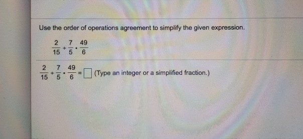 Solved Use the order of operations agreement to simplify the | Chegg.com
