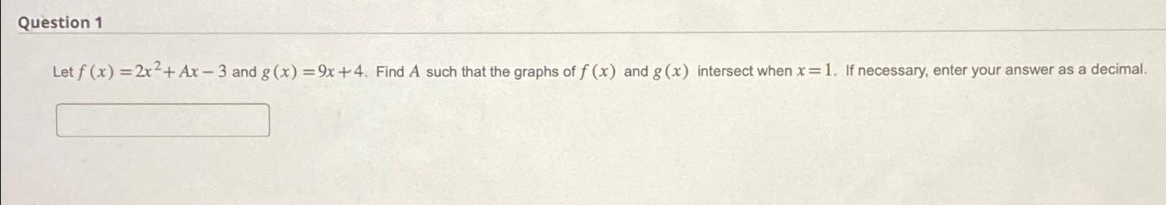 Solved Question 1\\nLet f(x)=2x^(2)+Ax-3 and g(x)=9x+4. Find | Chegg.com