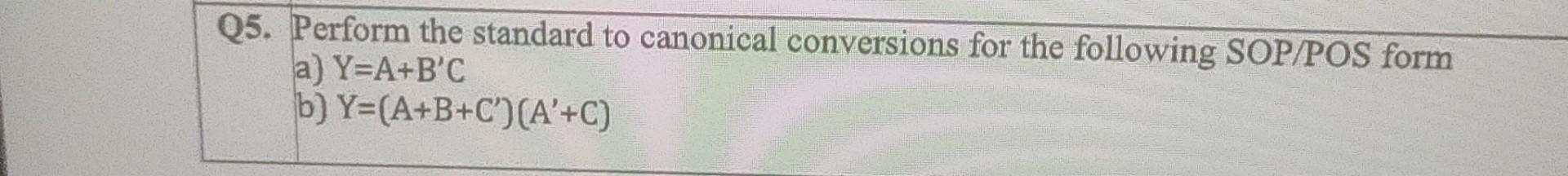 Solved 5. Perform the standard to canonical conversions for | Chegg.com