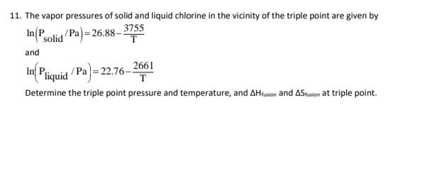 Solved 11. The vapor pressures of solid and liquid chlorine | Chegg.com
