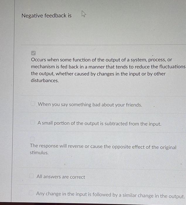 Solved Negative feedback is Occurs when some function of the | Chegg.com