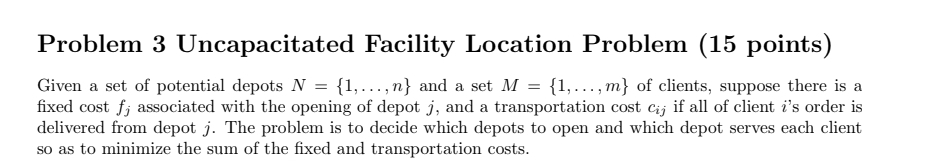 Solved Problem 3 uncapacitated Facility Location Problem