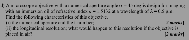 Solved d) ﻿A microscope objective with a numerical aperture | Chegg.com