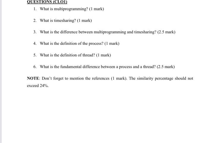 Solved QUESTIONS (CL01) 1. What is multiprogramming? (1 | Chegg.com