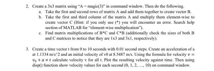 Solved 2. Create a 3×3 matrix using " A=magic(3) " in | Chegg.com