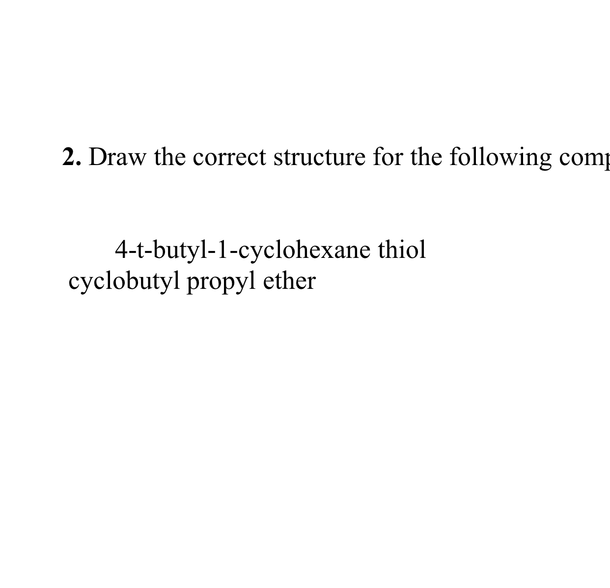 Solved Draw the correct structure for the following | Chegg.com