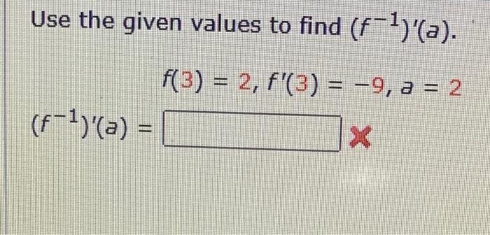 Solved Use the given values to find (f−1)′(a) | Chegg.com