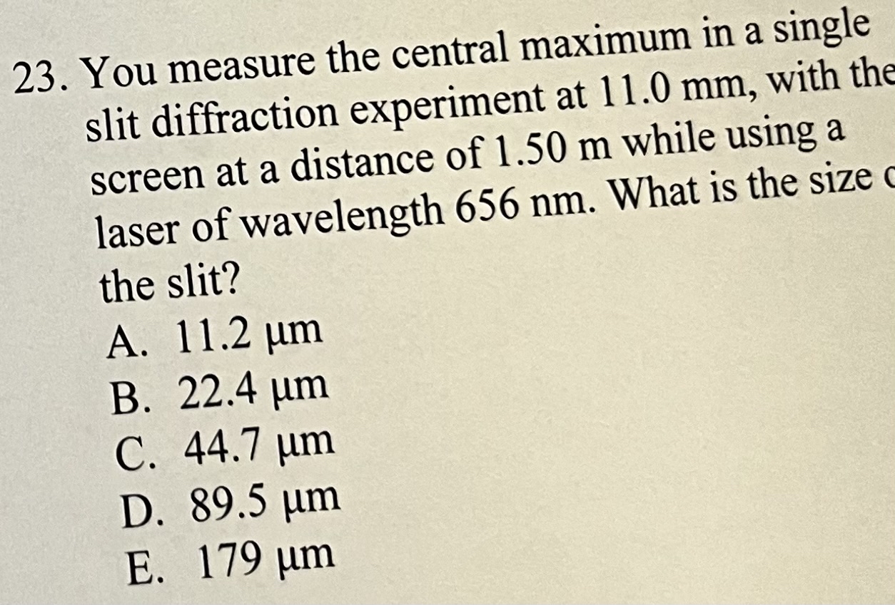 Solved You measure the central maximum in a single slit | Chegg.com