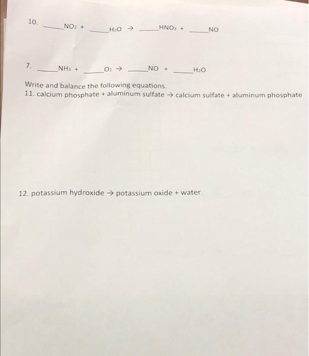 Solved 10. NO2 + H2O → HNO3 + NO 7. NH3 + 02_NO + H2O Write | Chegg.com