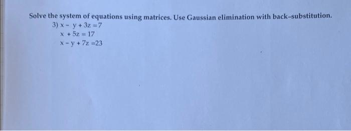 Solved Solve the system of equations using matrices. Use | Chegg.com