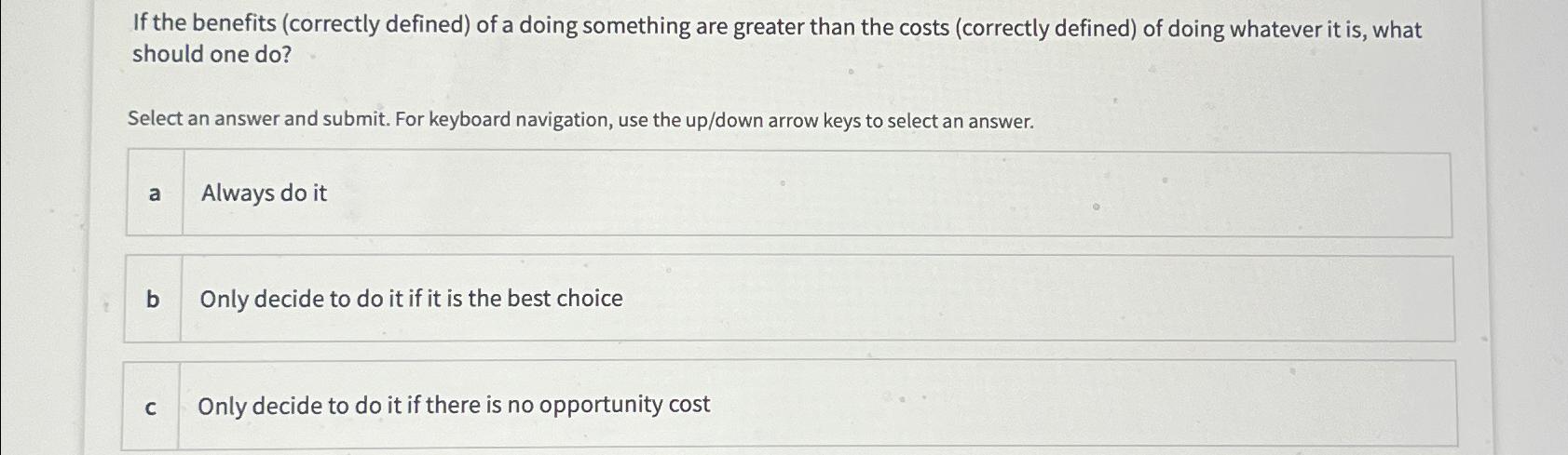 Solved If the benefits (correctly defined) ﻿of a doing | Chegg.com