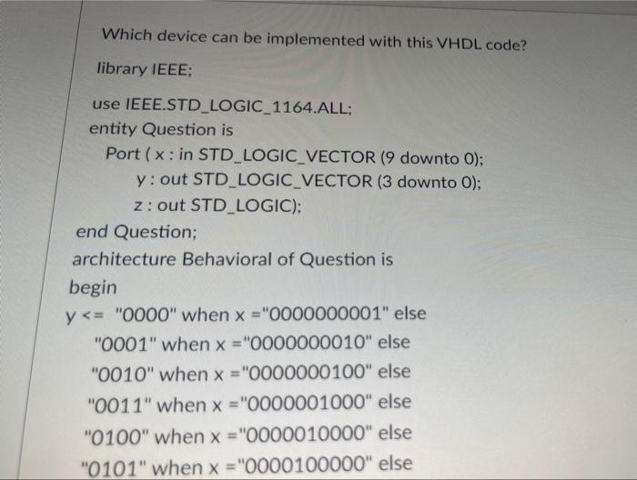 Solved Which device can be implemented with this VHDL code? | Chegg.com