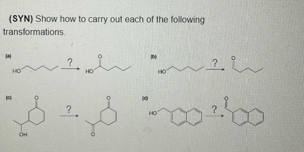 Solved (SYN) ﻿Show how to carry out each of the | Chegg.com