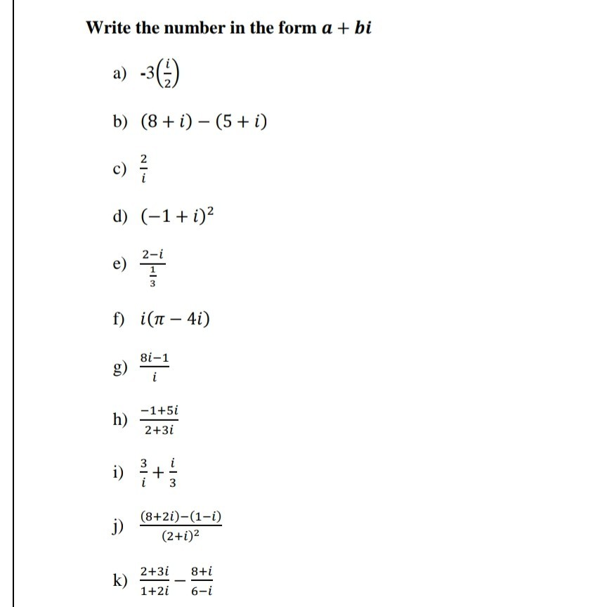 Solved Write the number in the form a + bi a) b) (8 + i) – | Chegg.com