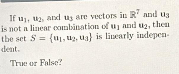 Solved If u1,u2, ﻿and u3 ﻿are vectors in R7 ﻿and u3 ﻿is not | Chegg.com