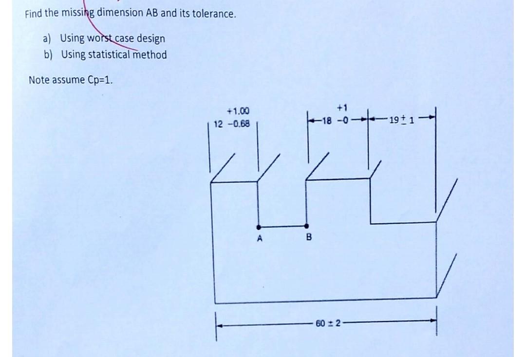 Solved Find the missing dimension AB and its tolerance. a) | Chegg.com
