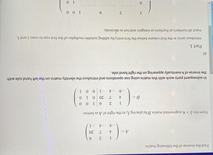Solved Find the inverse of the following matrix: 1 2 6 A= 4 | Chegg.com