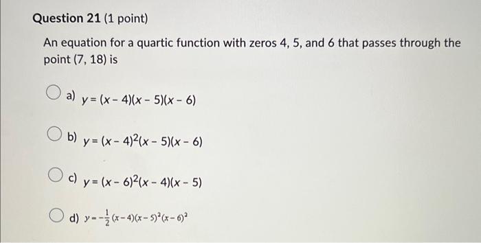 Solved An equation for a quartic function with zeros 4,5 , | Chegg.com