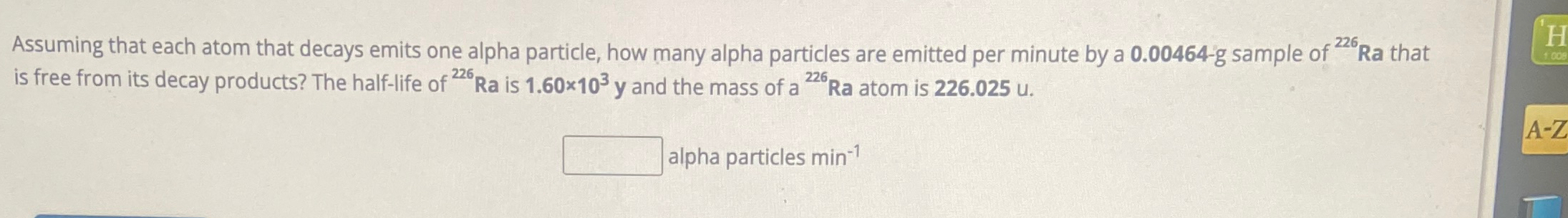Solved Assuming that each atom that decays emits one alpha | Chegg.com