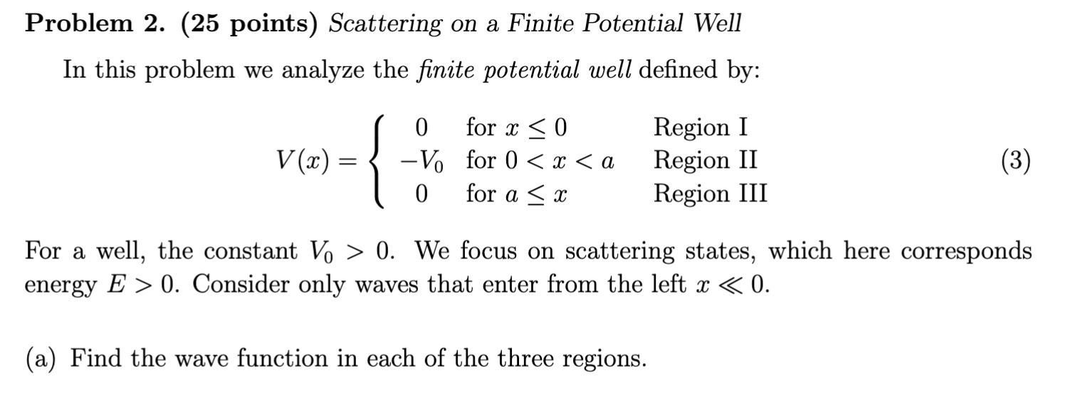 Solved Problem 2. (25 ﻿points) ﻿Scattering on ﻿a Finite | Chegg.com