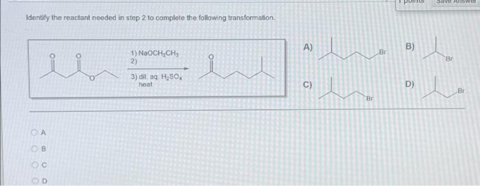 Identify the reactant needed in step 2 to complete | Chegg.com