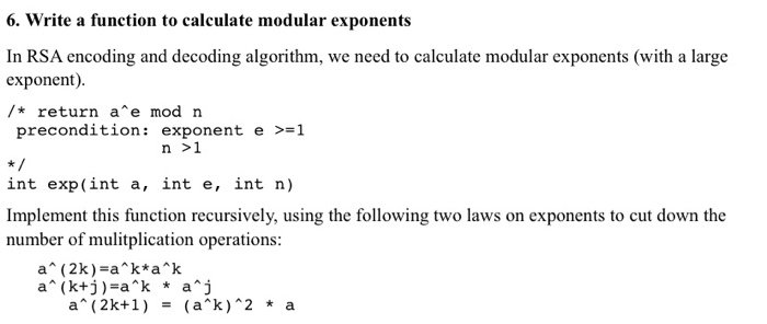 Solved 6. Write a function to calculate modular exponents In | Chegg.com