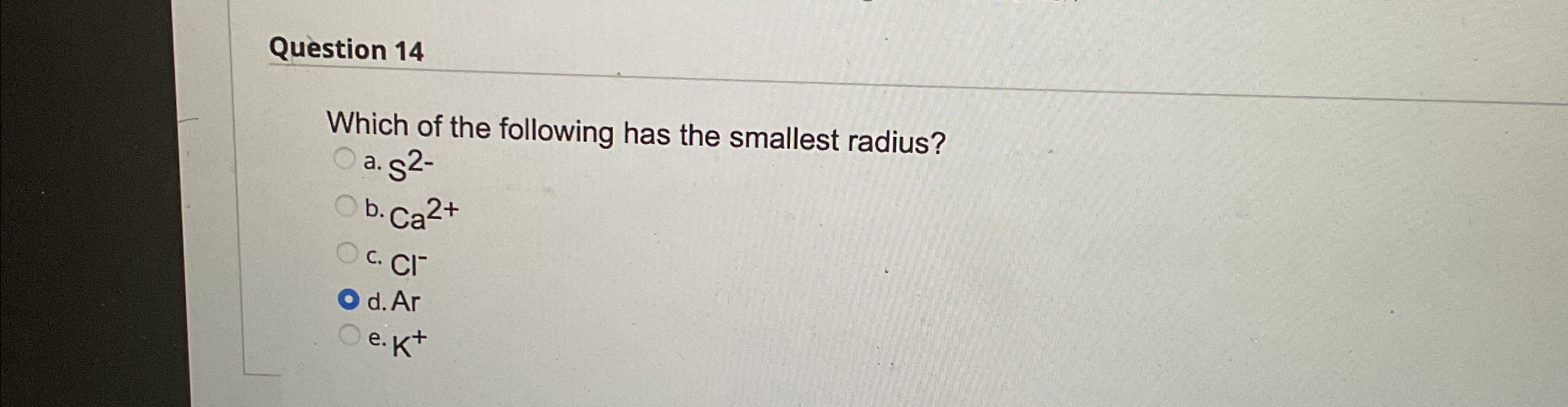 Solved Question 14Which of the following has the smallest | Chegg.com