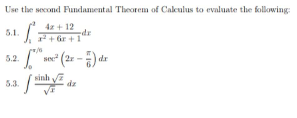Solved Use the second Fundamental Theorem of Calculus to | Chegg.com