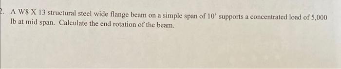 Solved 2. A W8 X 13 structural steel wide flange beam on a | Chegg.com