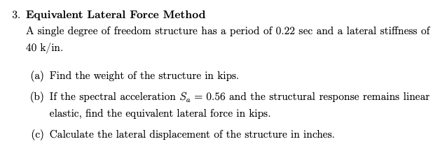 Equivalent Lateral Force MethodA single degree of | Chegg.com