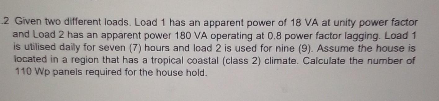 Solved 2 Given two different loads. Load 1 has an apparent | Chegg.com