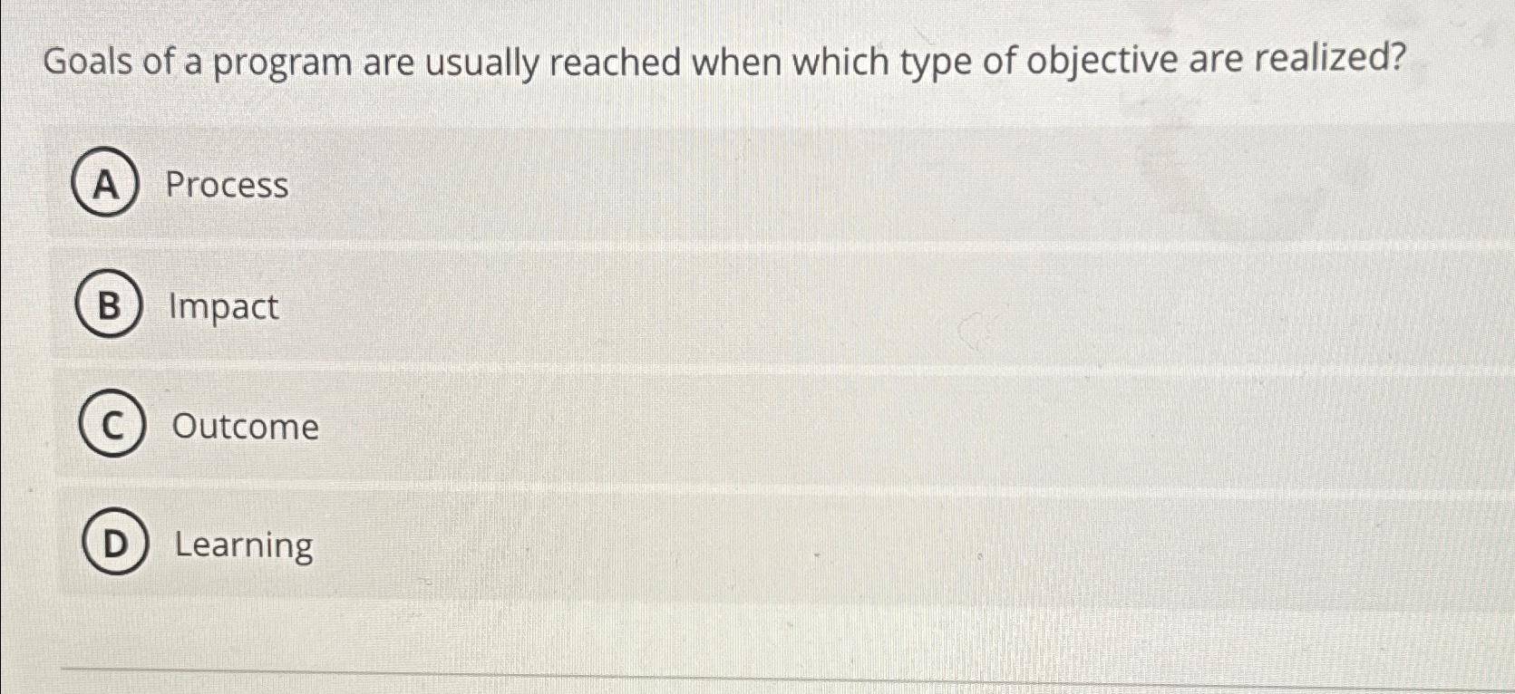 Solved Goals of a program are usually reached when which | Chegg.com