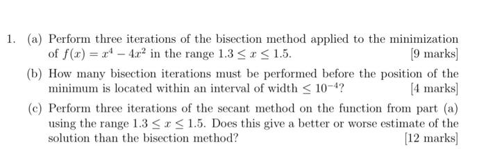 Solved 1. (a) Perform three iterations of the bisection | Chegg.com